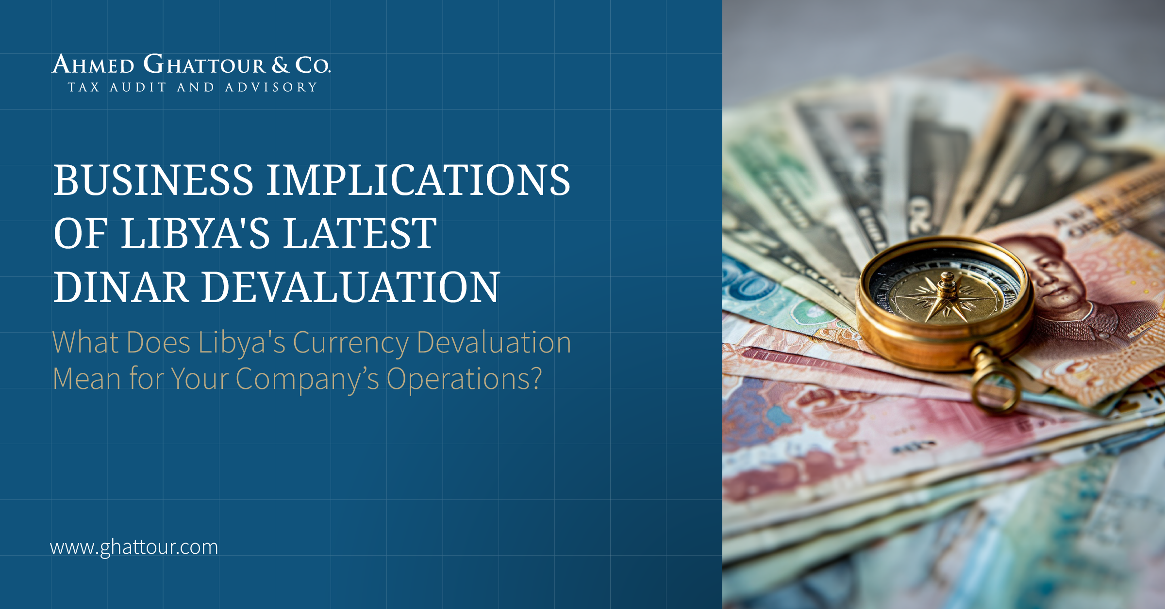 Understanding the Impact of the Libyan Dinar Devaluation - Ahmed Ghattour